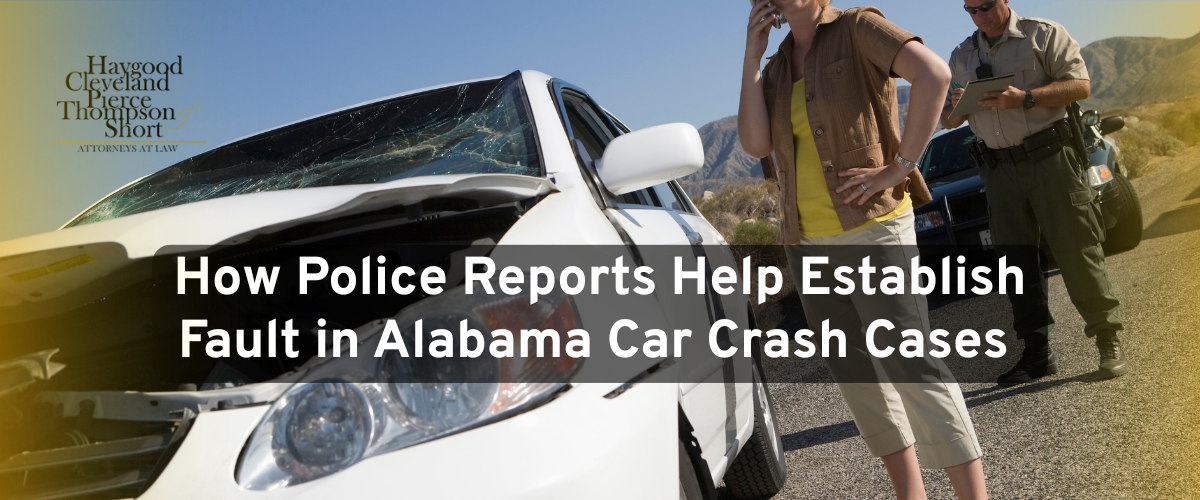 How Police Reports Help Establish Fault in Alabama Car Crash Cases